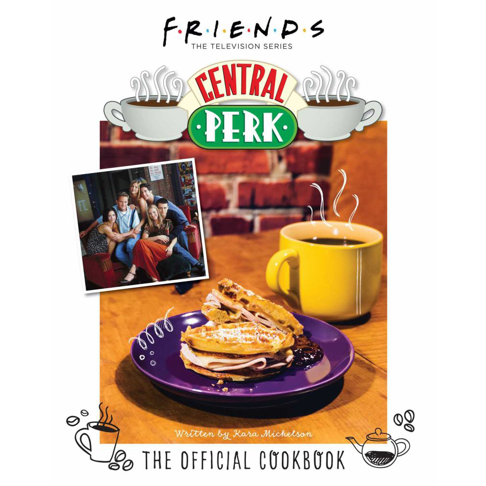 Friends: The Official Central Perk Cookbook (Classic TV Cookbooks, 90s